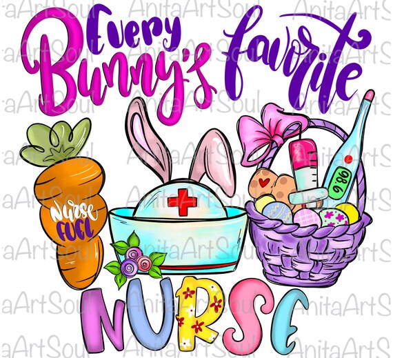 Drawing & Illustration Every Bunny's Favorite Nurse Png Easter ...