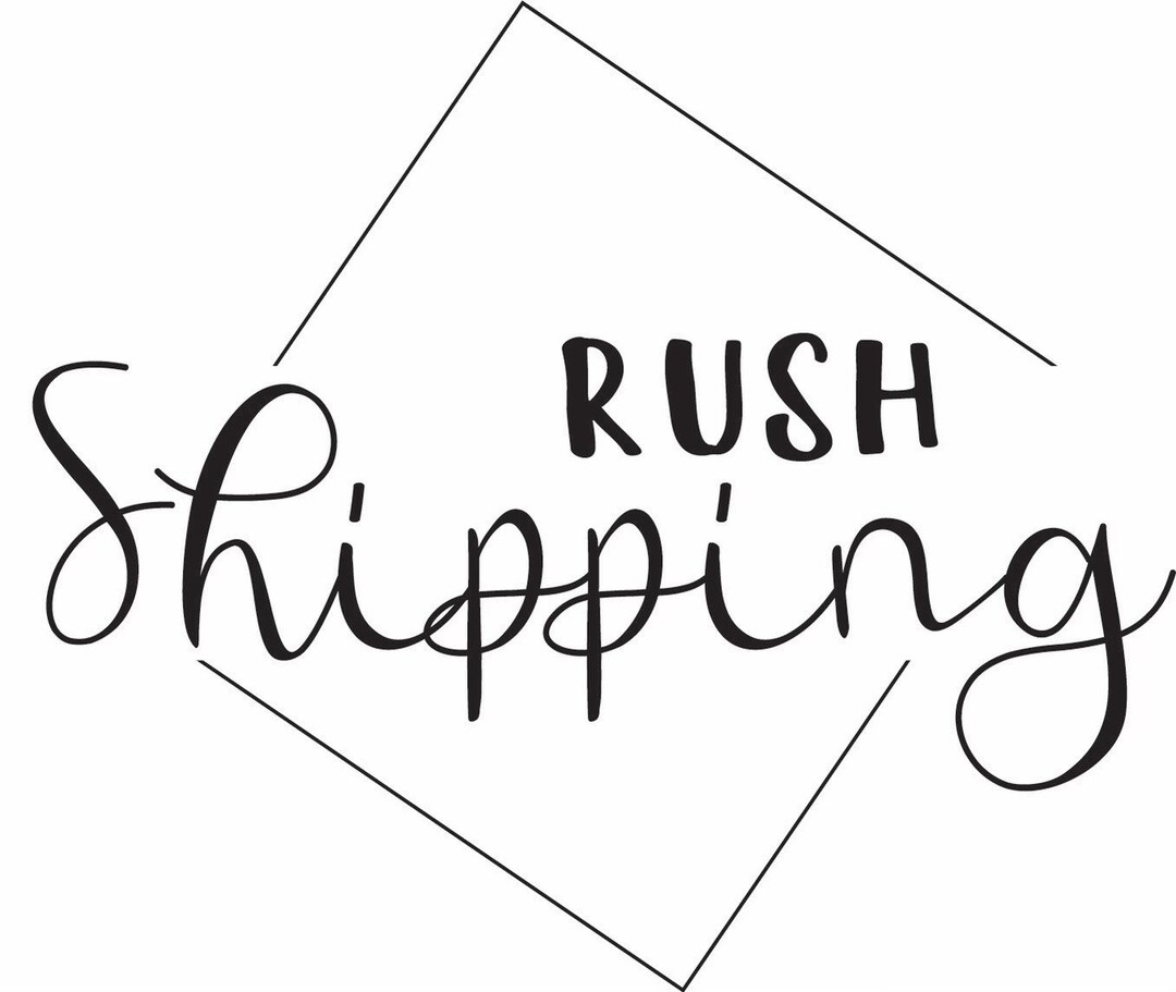 Rush Shipping for Any of Our Items! - Etsy