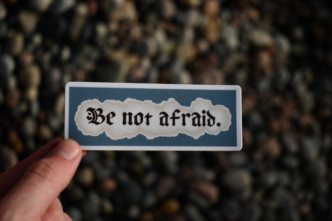 Be Not Afraid Catholic Vinyl Sticker - Motivational Quote Decal for ...