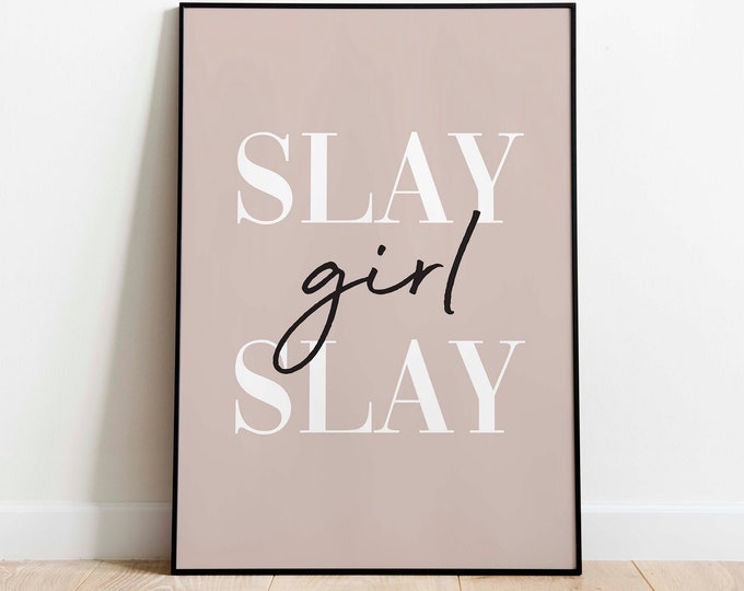 Slay Girl Slay Art Print INSTANT DOWNLOAD Luxury Art Poster - Etsy