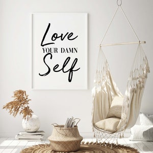 Self Affirmation Quote Art Print INSTANT DOWNLOAD Love Your Damn Self ...