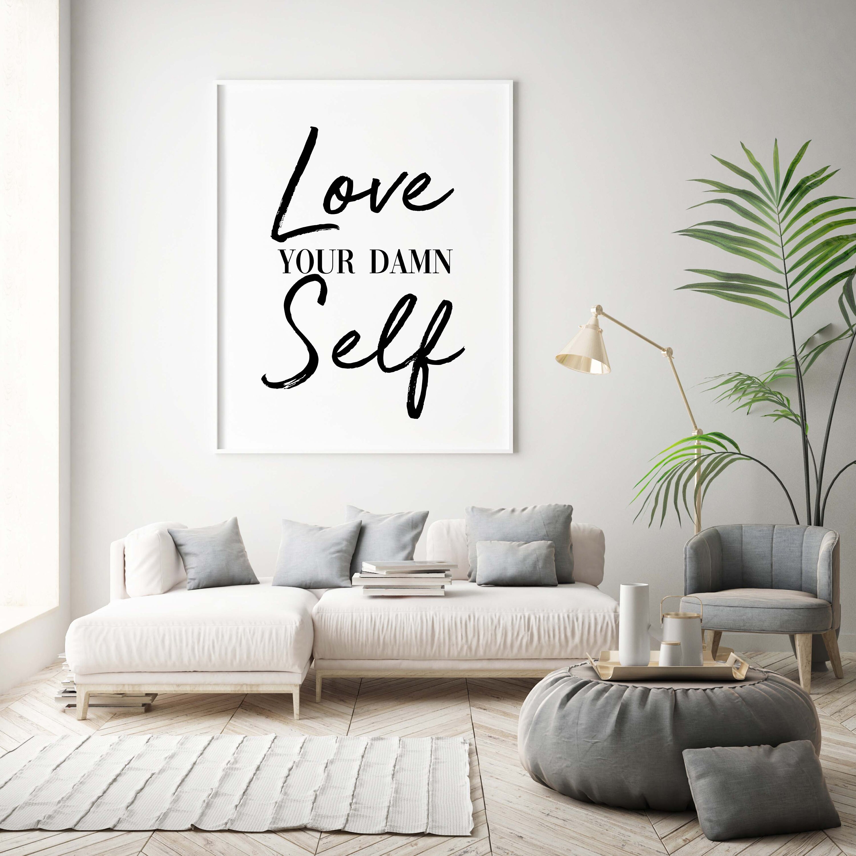 Self Affirmation Quote Art Print INSTANT DOWNLOAD Love Your Damn Self ...