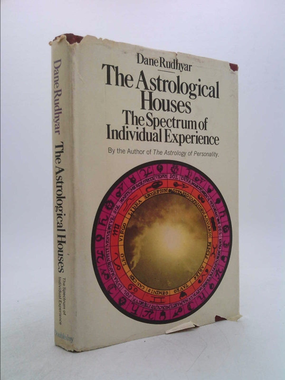 The Astrological Houses;: the Spectrum of Individual Experience by Dane ...