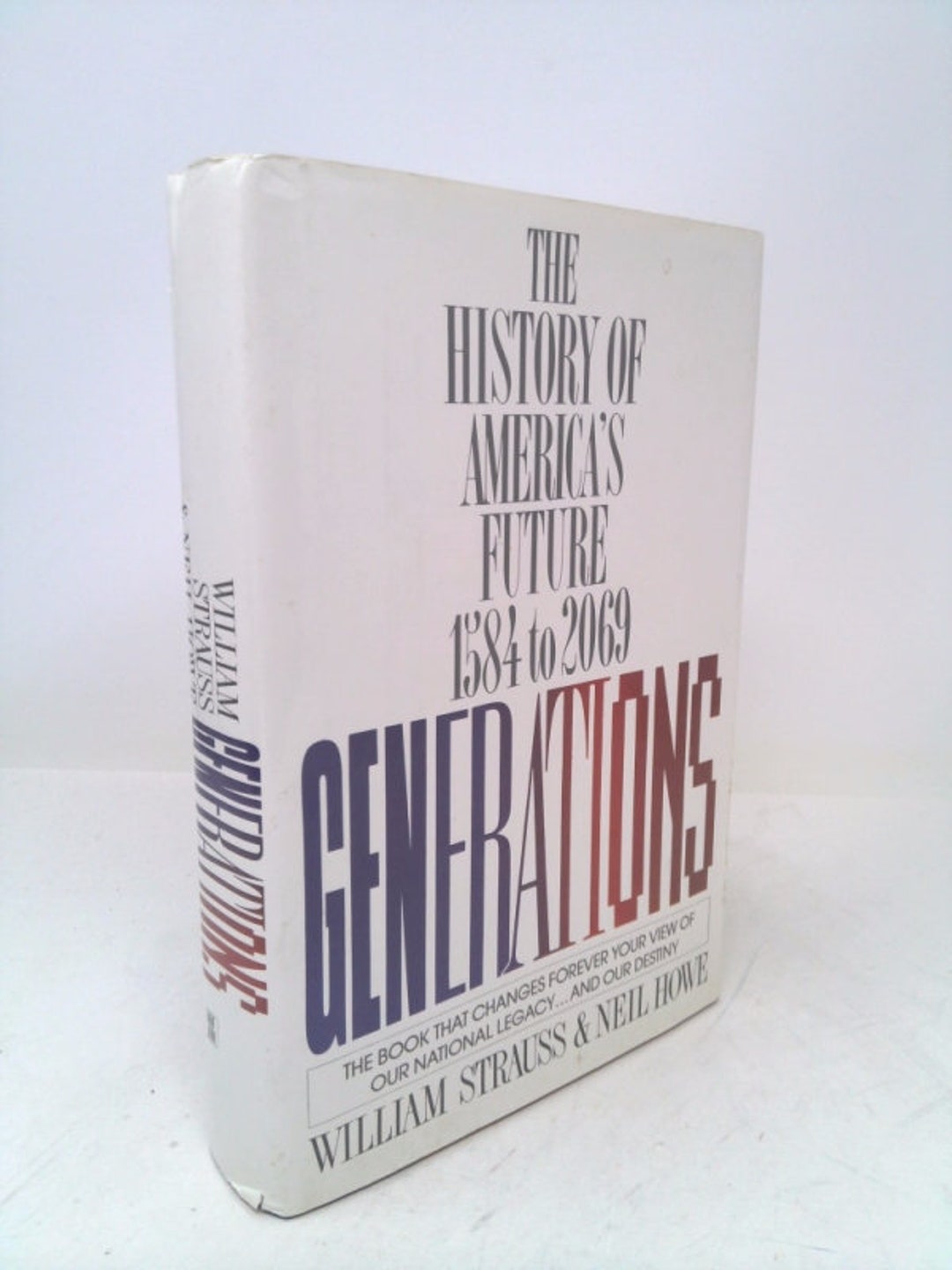 Generations: the History of America's Future, 1584 to 2069 by Bill ...