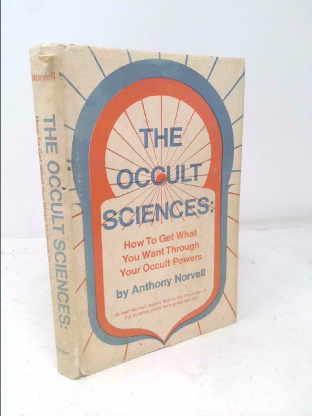 The Occult Sciences: How to Get What You Want Through Your Occult ...