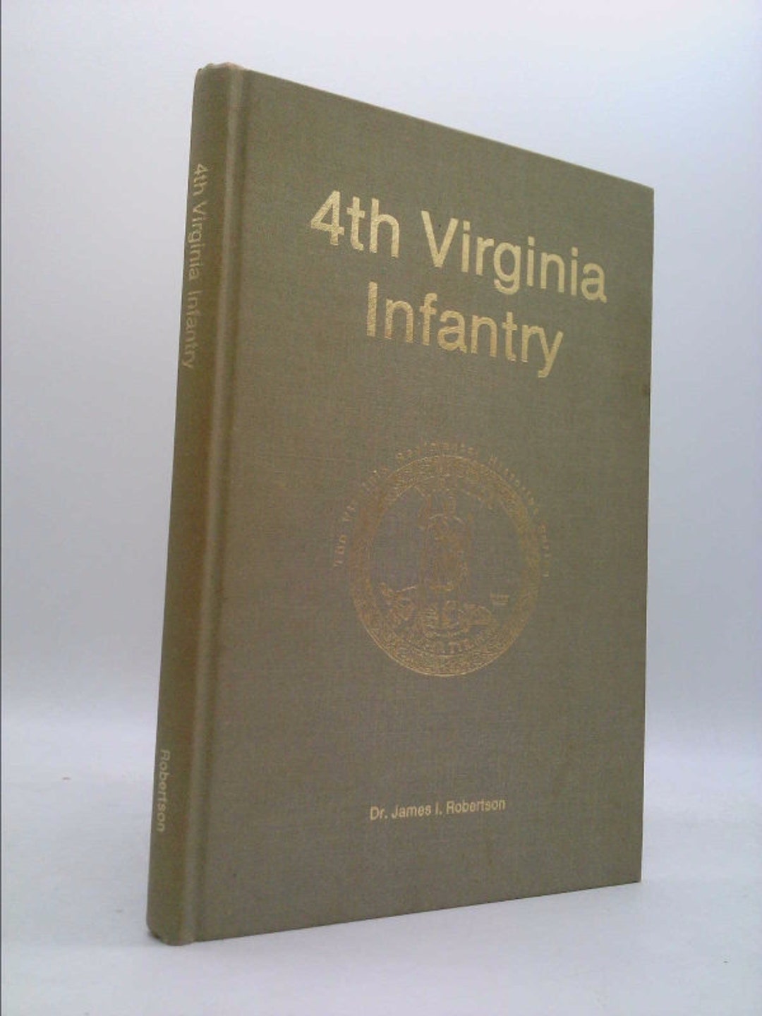 Fourth Virginia Infantry virginia Regimental Histories Series by James ...