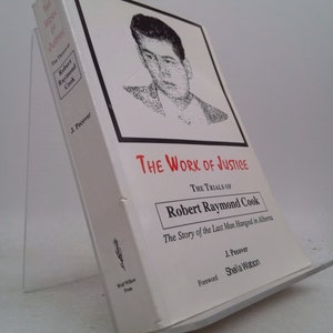 La obra de la justicia; los juicios de Robert Raymond Cook; la historia ...