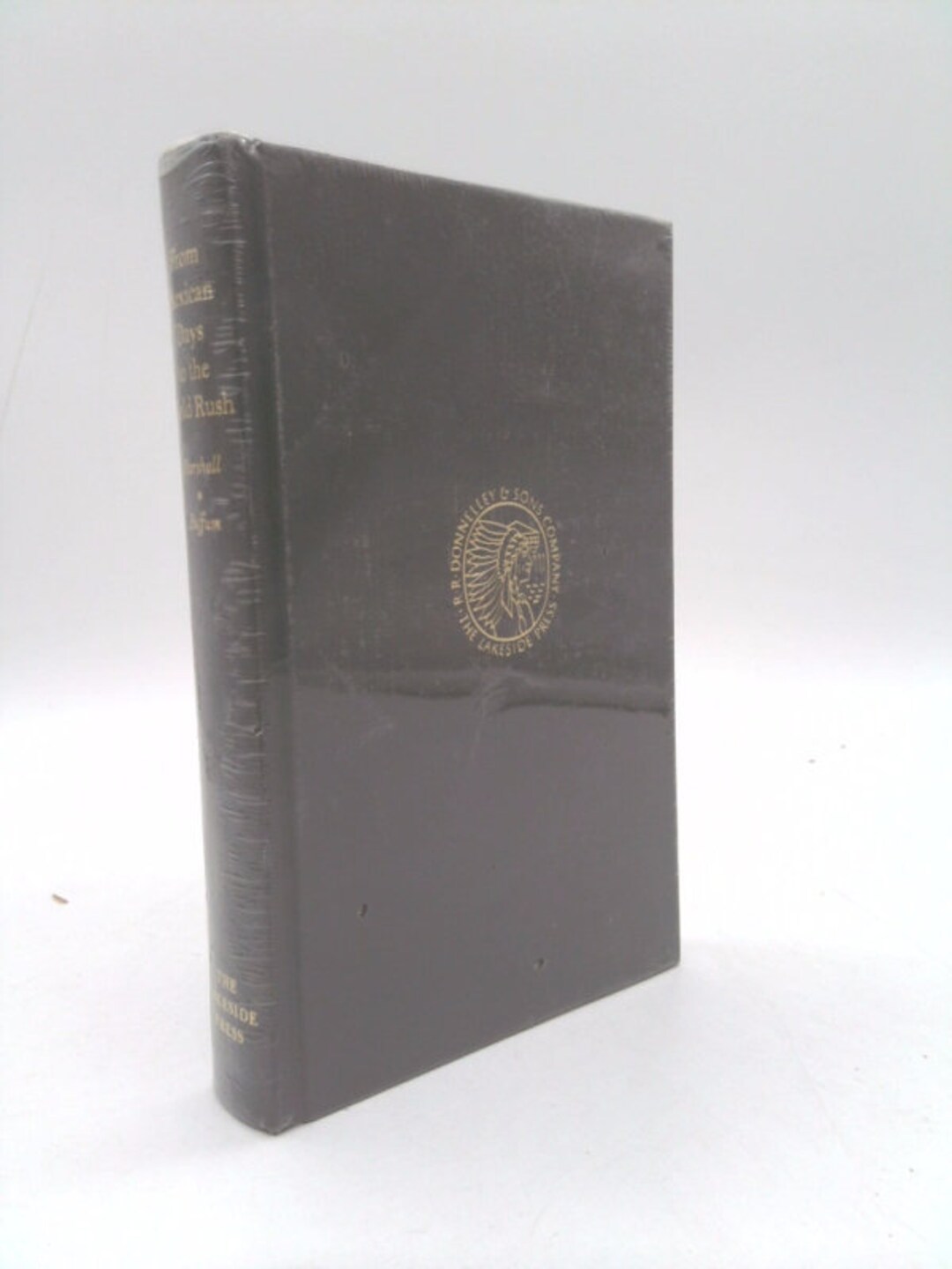 From Mexican Days to the Gold Rush. Memoirs of James Wilson Marshall ...