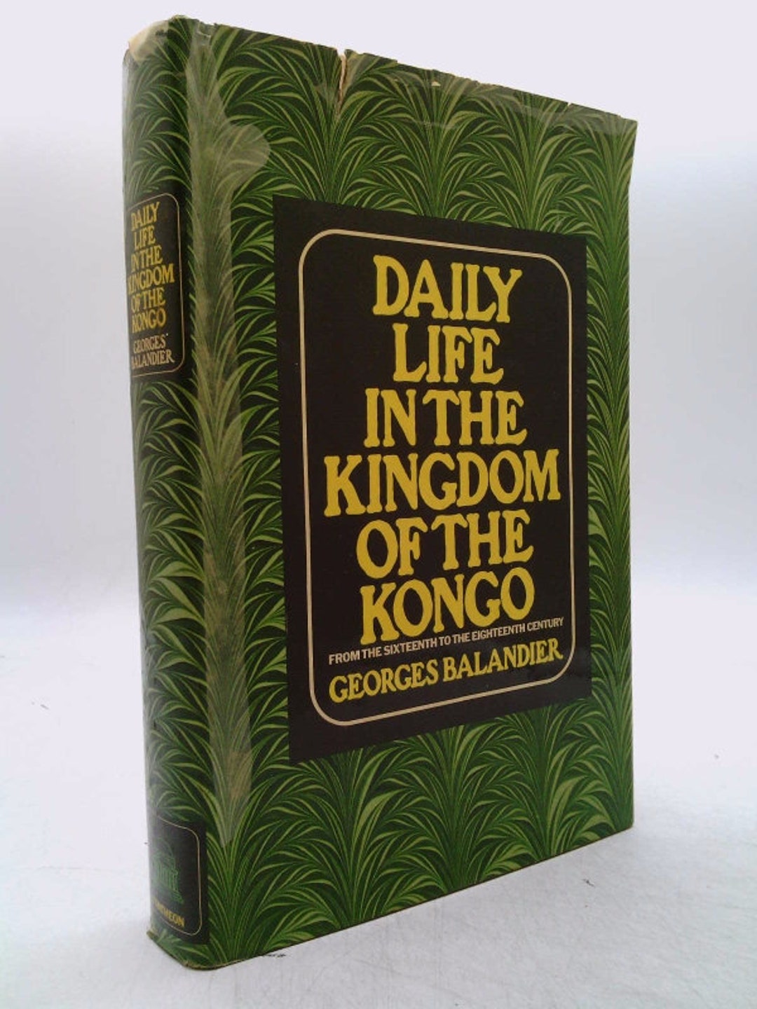 Daily Life in the Kingdom of the Kongo, From the 16th to the 18th ...