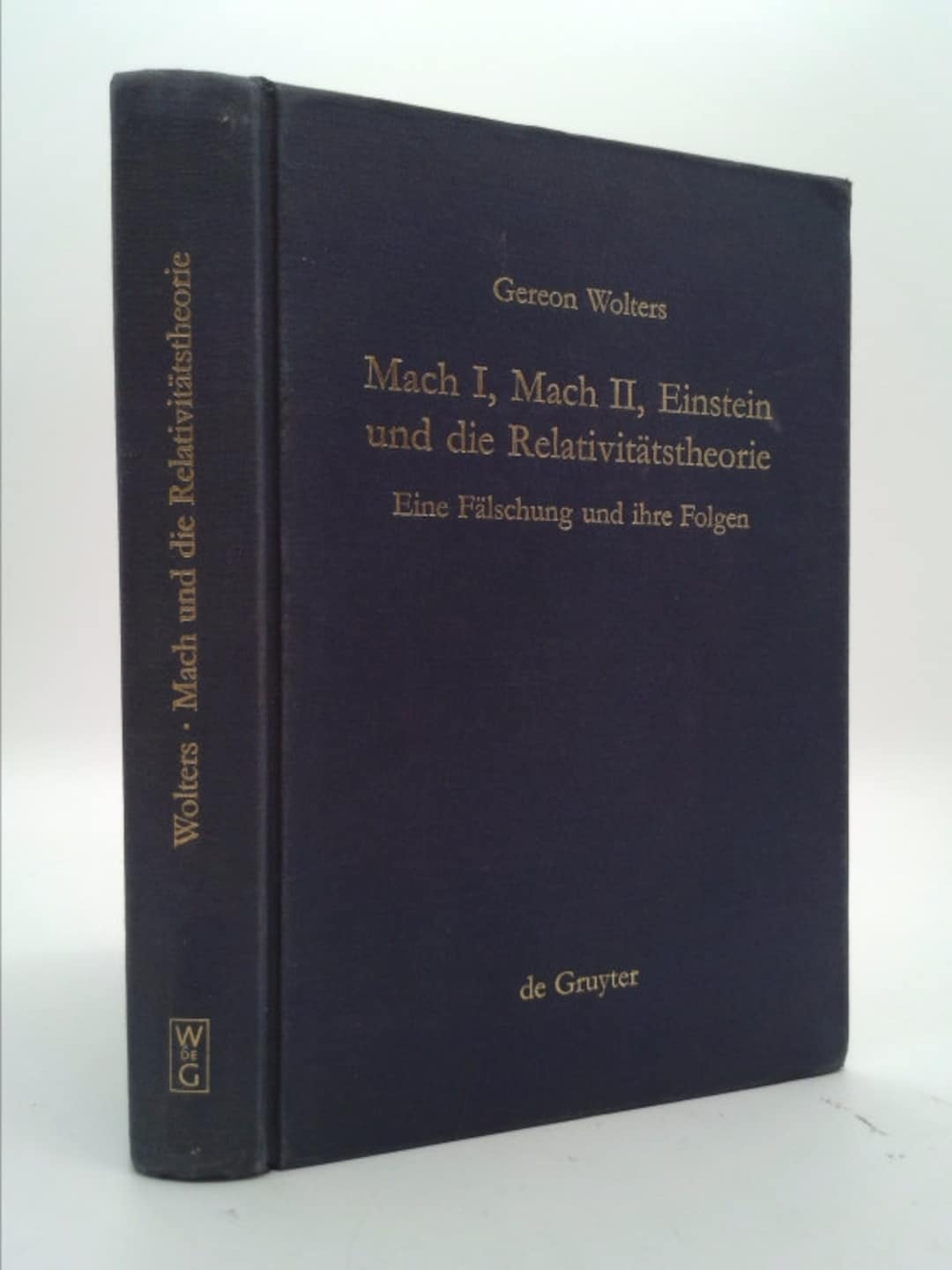 Mach I, Mach Ii, Einstein Und Die Relativitätstheorie: Eine Fälschung ...