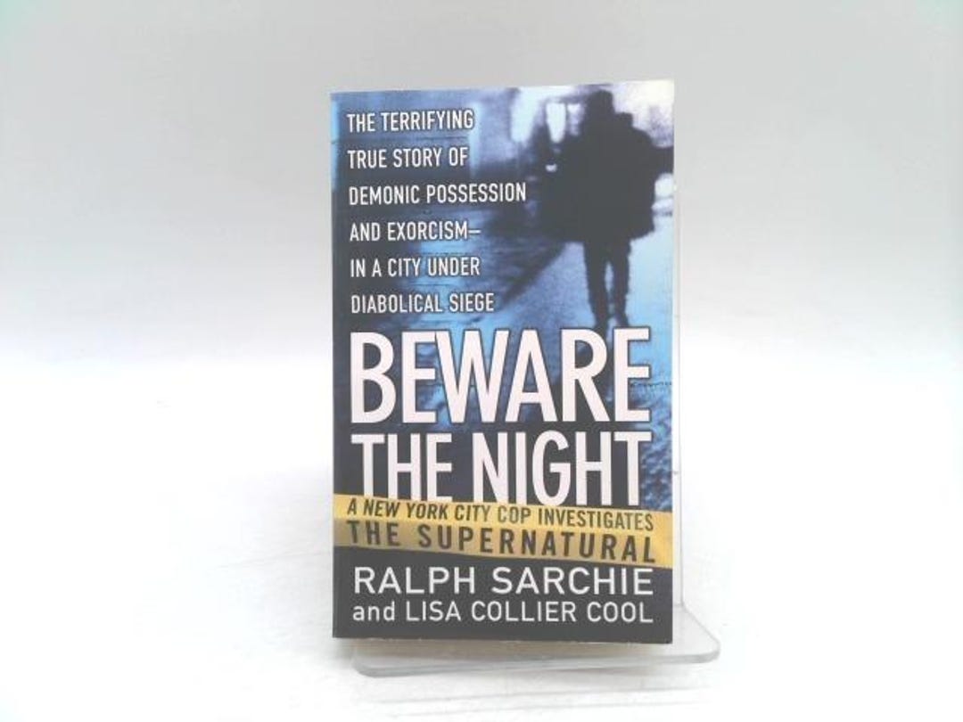 Beware the Night: A New York City Cop Investigates the Supernatural by ...