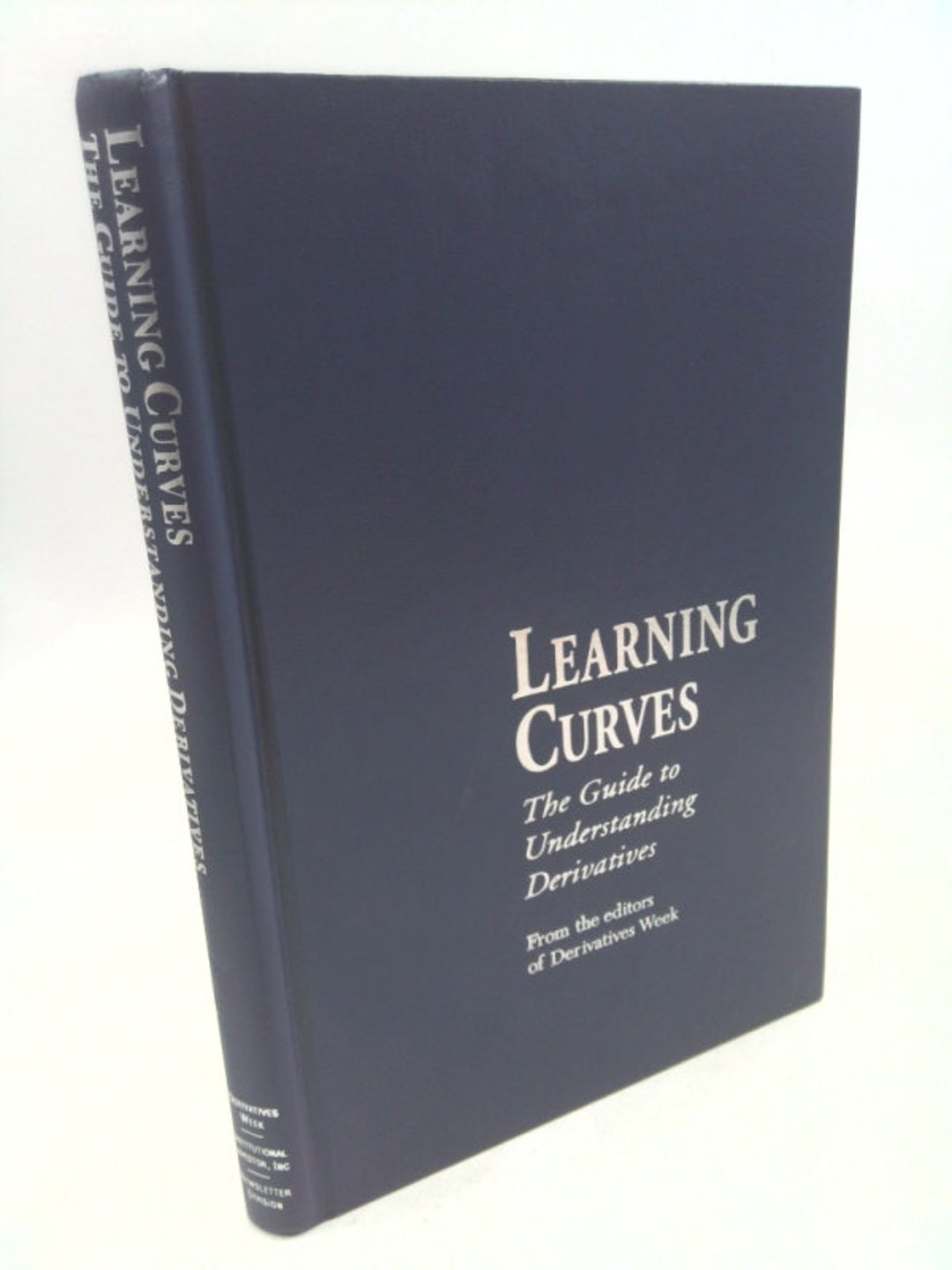 Learning Curves; the Guide to Understanding Derivatives by From the ...