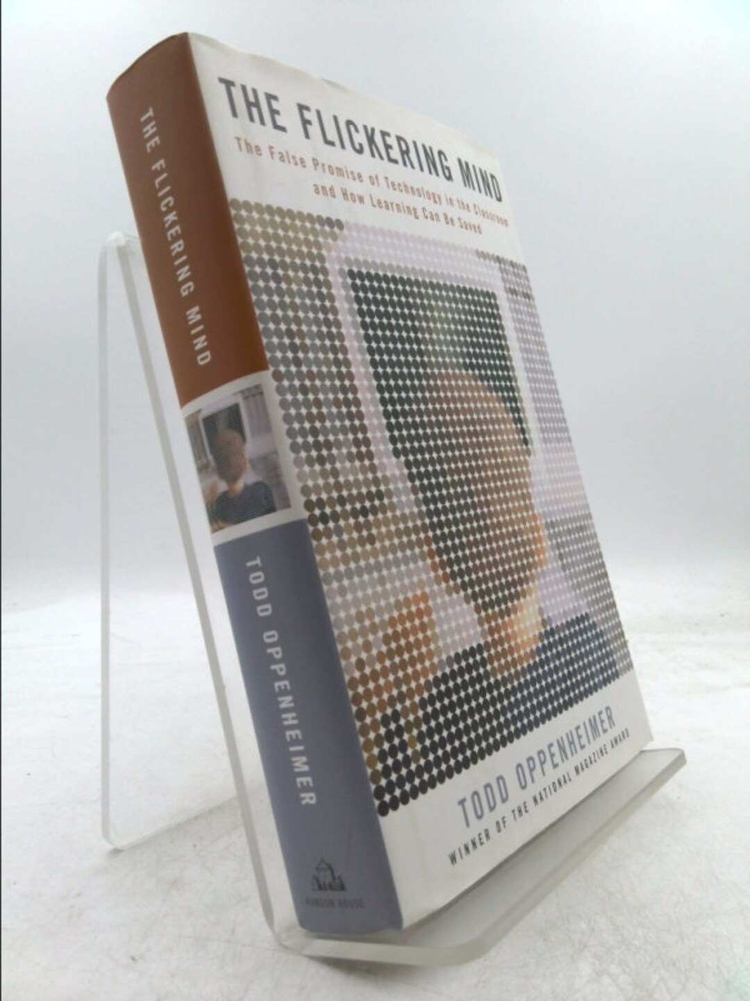 The Flickering Mind: the False Promise of Technology in the Classroom and How Learning Can Be ...