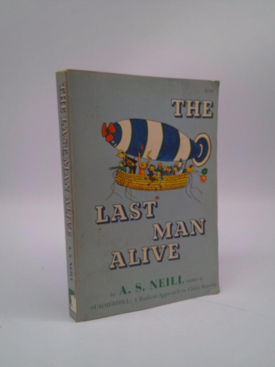 The Last Man Alive,: A Story for Children From the Age of Seven to ...