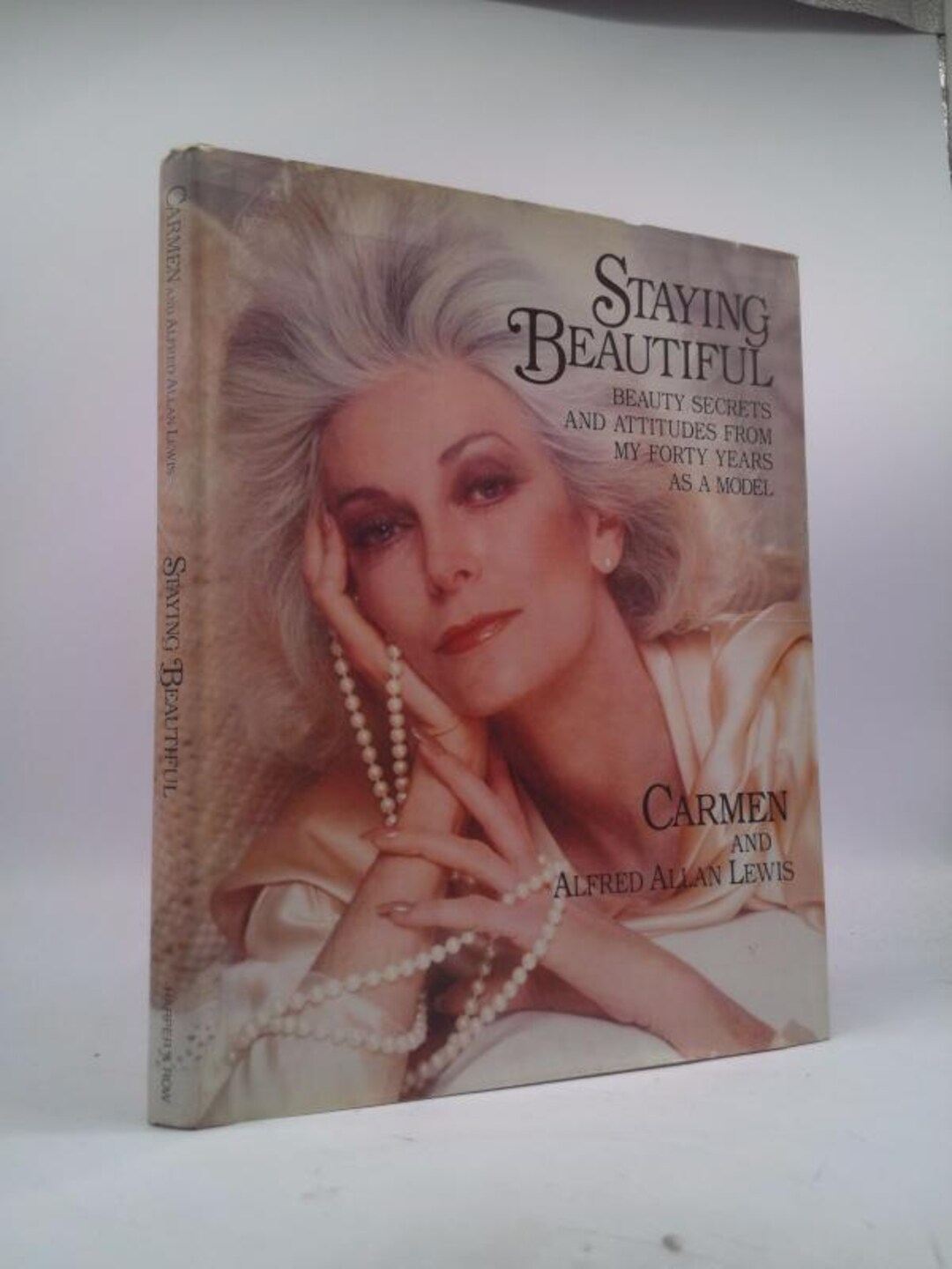 Staying Beautiful: Beauty Secrets and Attitudes From My Forty Years as ...