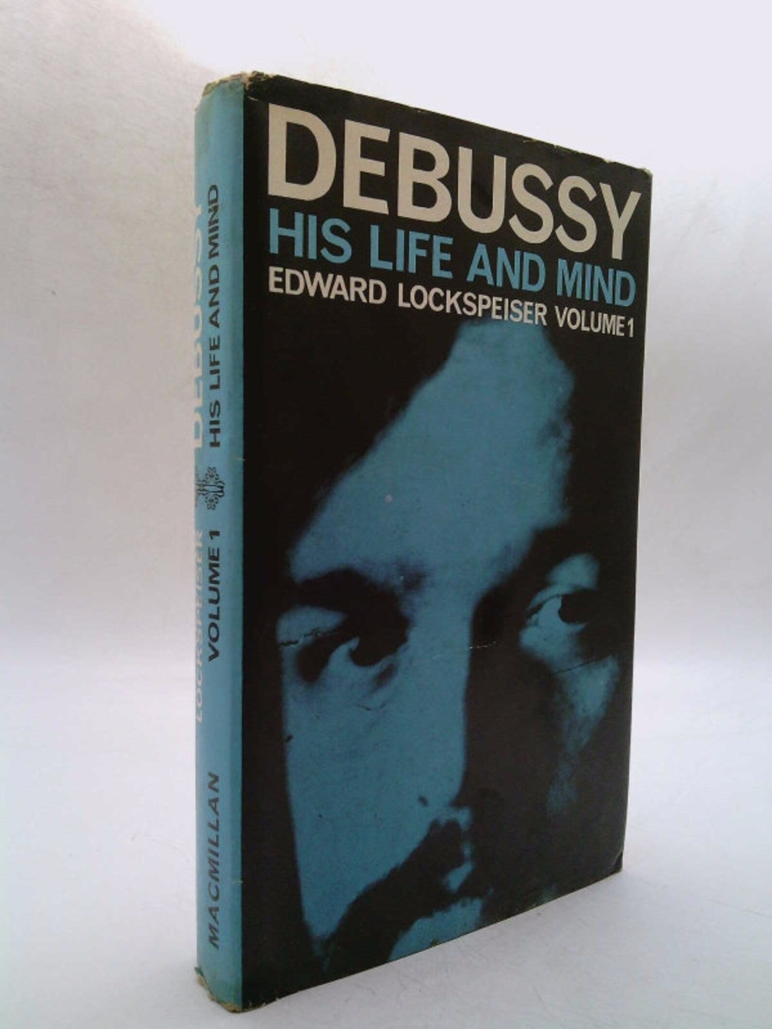 Debussy. His Life and Mind. Volume 1. 1862-1902. 1962. Cloth. Ex ...