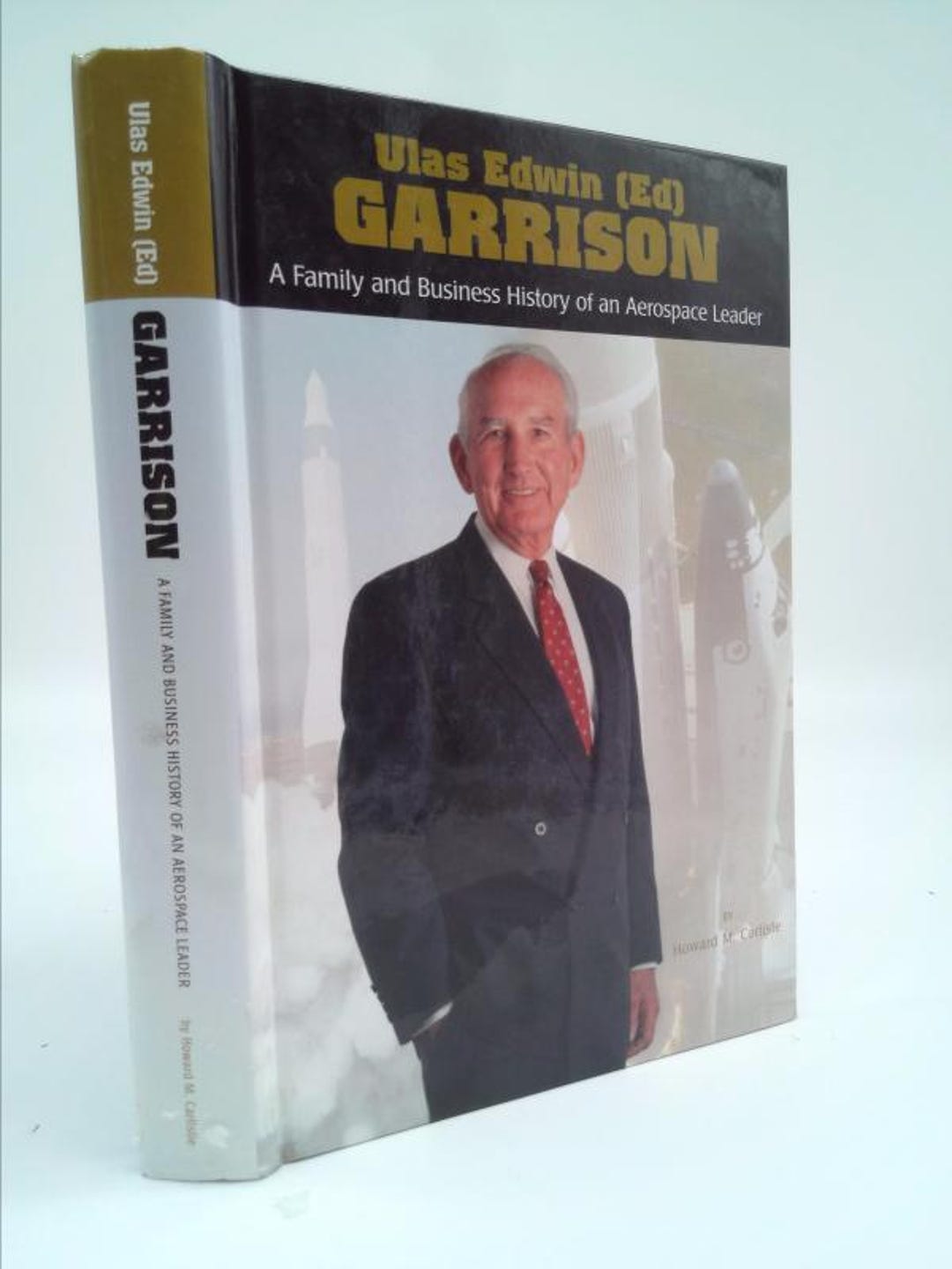 Ulas Edwin (ed) Garrison: A Family and Business History of an Aerospace ...