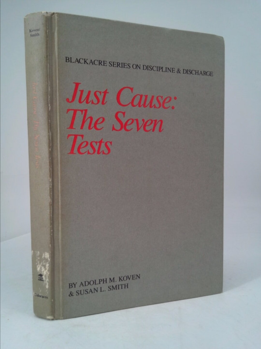 Just Cause: the Seven Tests (blackacre Series on Discipline and ...