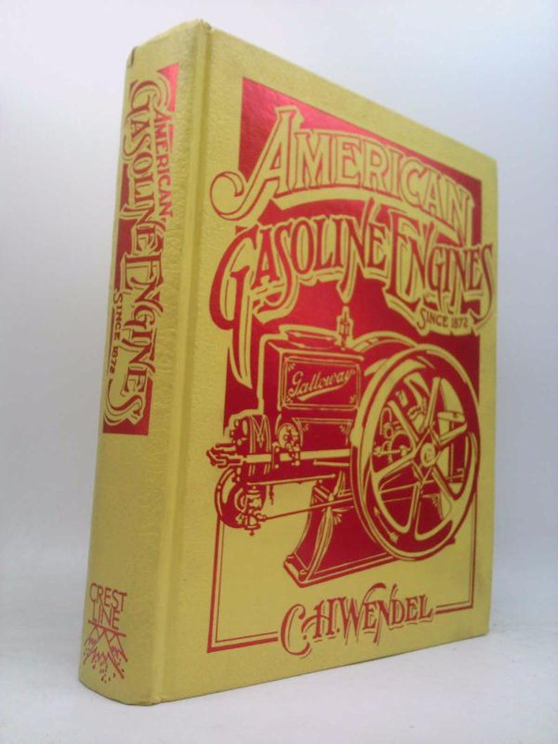 American Gasoline Engines Since 1872 (crestline Series) by C. H. Wendel ...