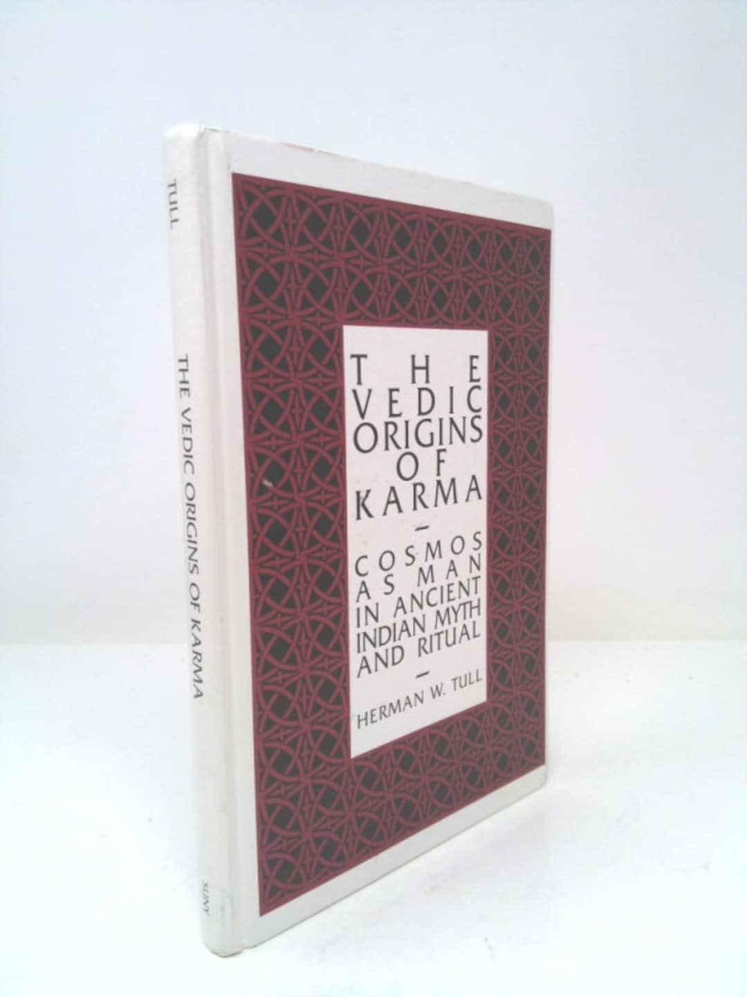 The Vedic Origins of Karma: Cosmos as Man in Ancient Indian Myth and ...
