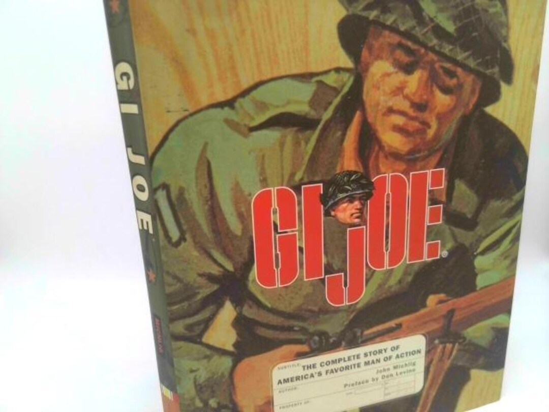 Gi Joe: the Complete Story of America's Favorite Man of Action by John ...