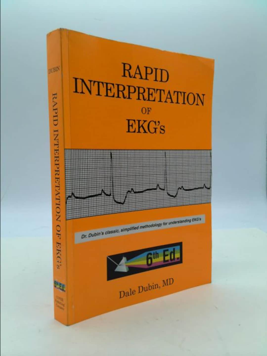 Rapid Interpretation of Ekg's: Dr. Dubin's Classic, Simplified ...
