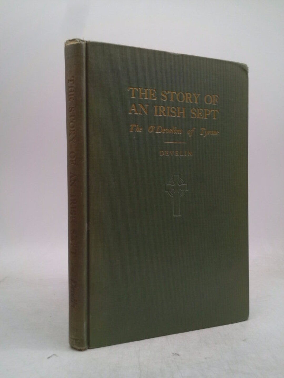 The Story of an Irish Sept: the O'develins of Tyrone, Now Represented ...