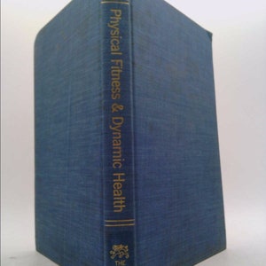 Physical Fitness and Dynamic Health by Thomas Kirk Cureton - Etsy