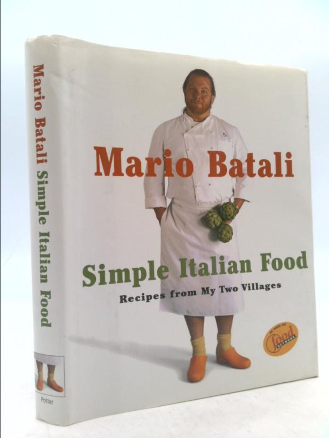 Mario Batali Simple Italian Food: Recipes From My Two Villages by Mario ...