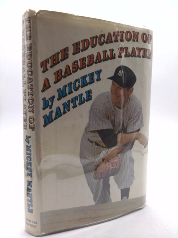 The Education Of A Baseball Player Mickey Mantle