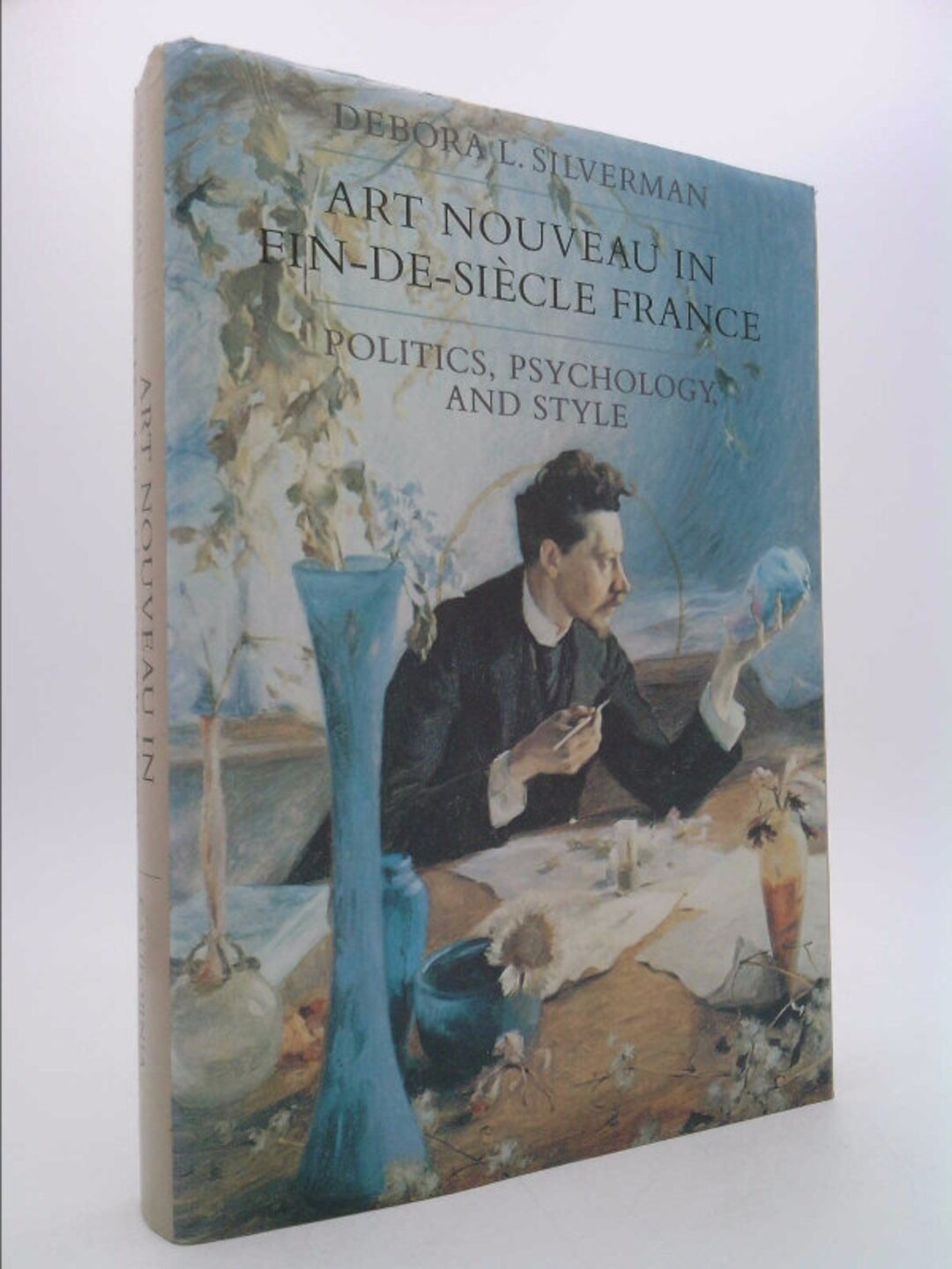 Art Nouveau in Fin-de-siecle France: Politics, Psychology, and Style ...