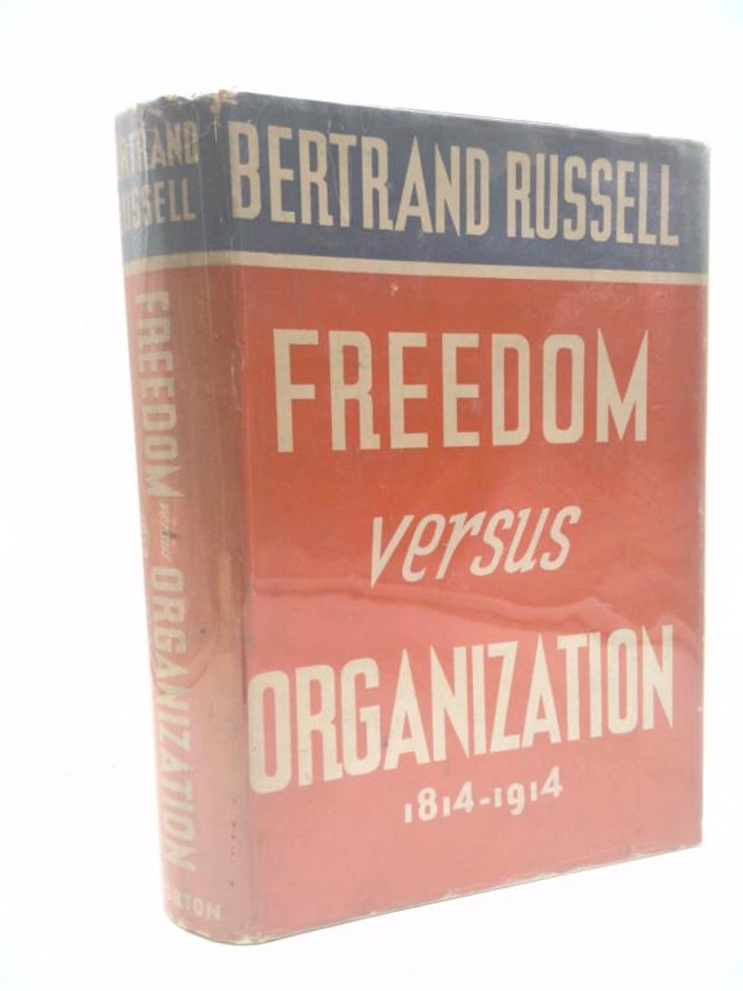 Freedom Versus Organization, 1814-1914: the Pattern of Political ...