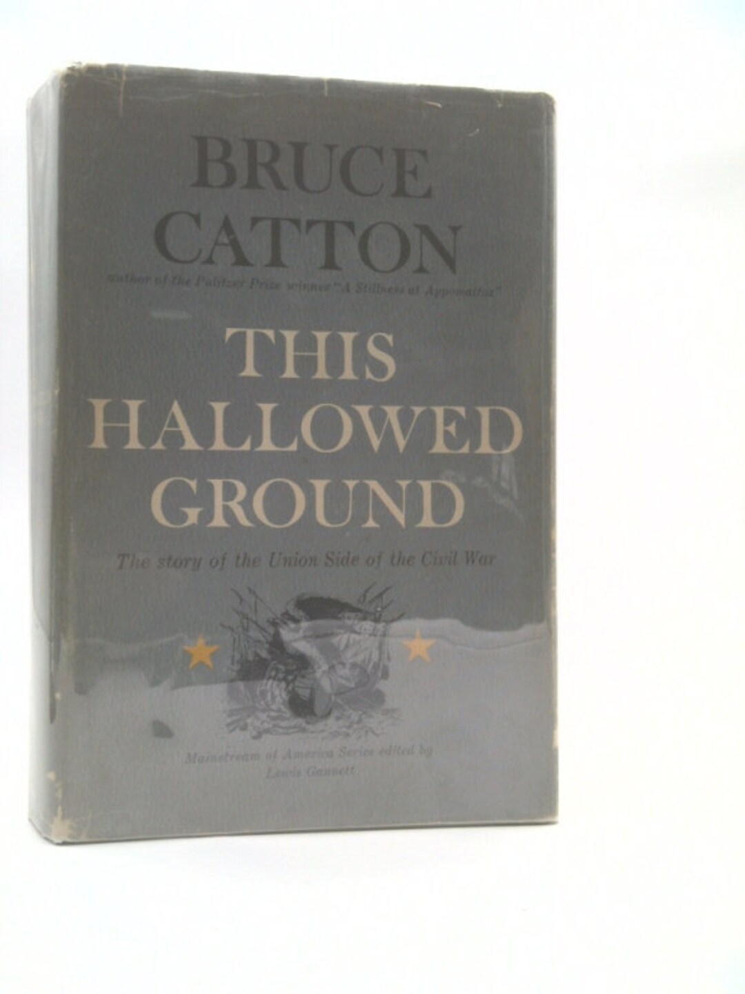 This Hallowed Ground the Story of the Union Side of the Civil War by ...