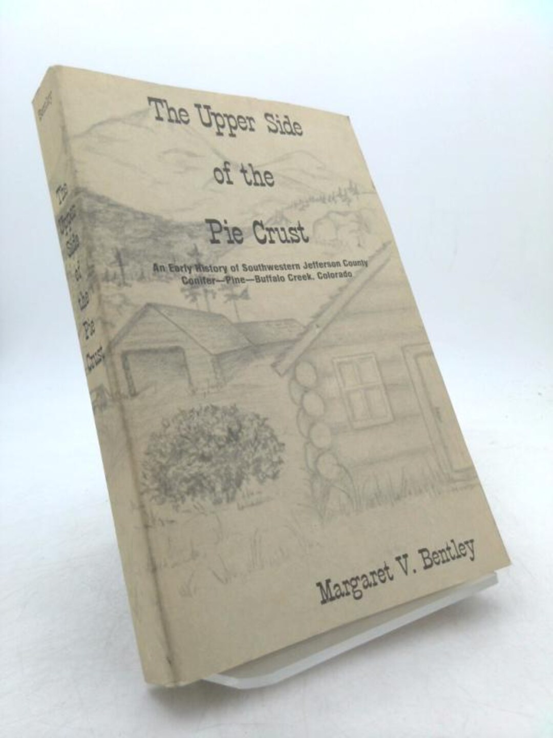 The Upper Side of the Pie Crust: an Early History of Southwestern ...