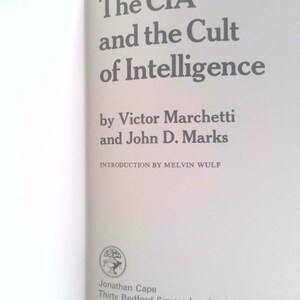 The Cia and the Cult of Intelligence / by Victor Marchetti and John D ...