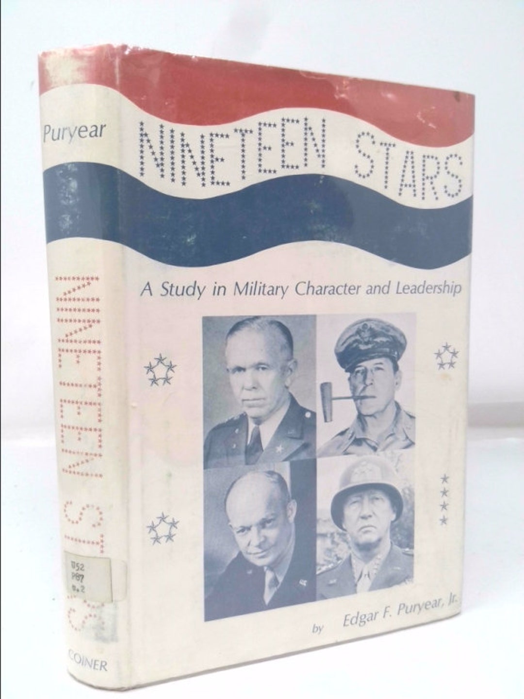 Nineteen Stars: A Study in Military Character and Leadership by Edgar F ...