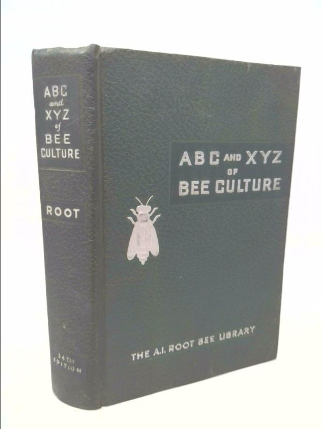 The Abc and Xyz of Bee Culture: an Encyclopedia Pertaining to Scientific and Practical Culture ...