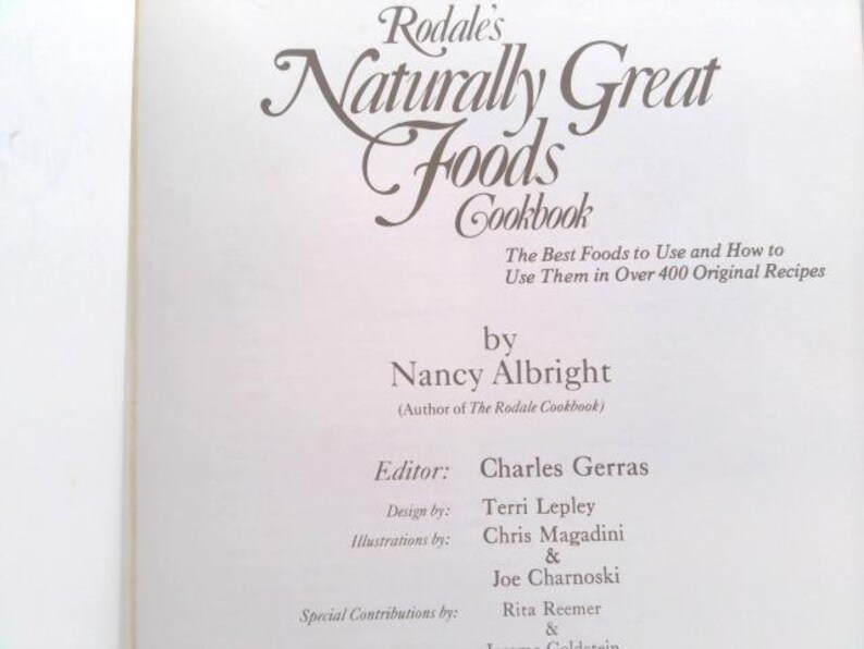 Rodale's Naturally Great Foods Cookbook: the Best Foods to Use and How ...