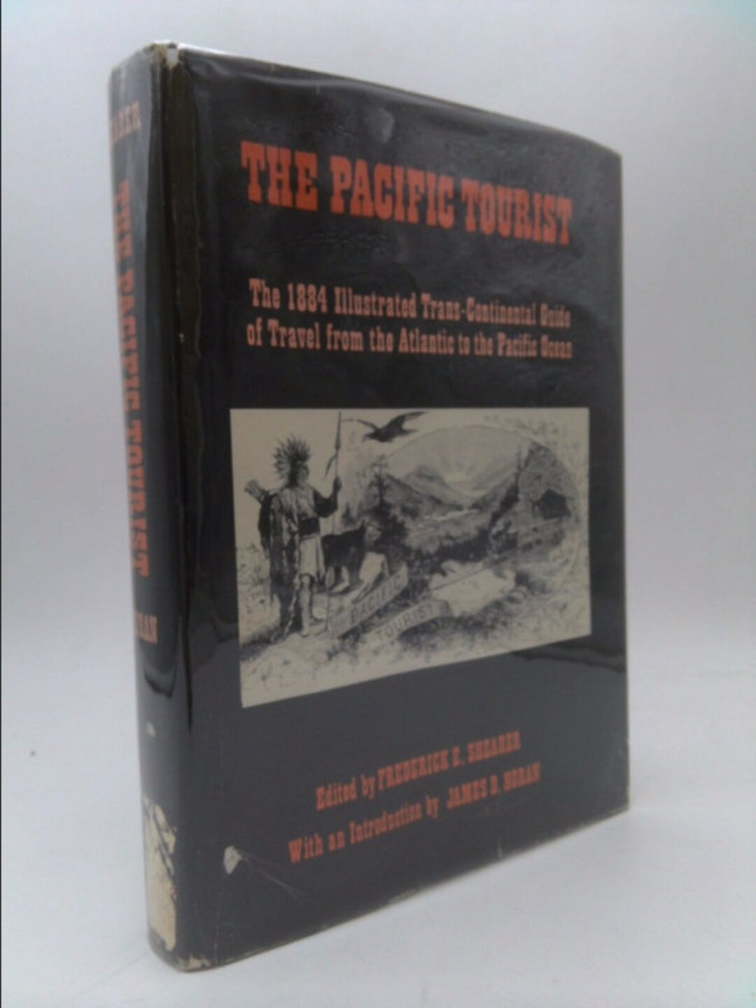 The Pacific Tourist: an Illustrated Guide to Pacific R.R. California ...