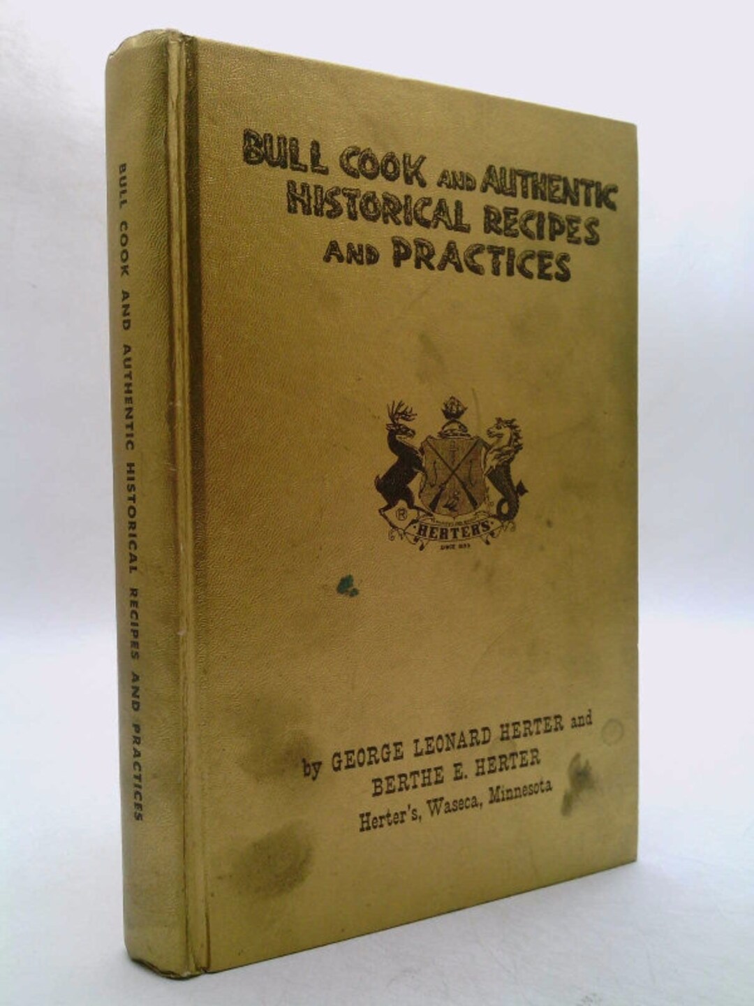 Bull Cook and Authentic Historical Recipes and Practices by George ...