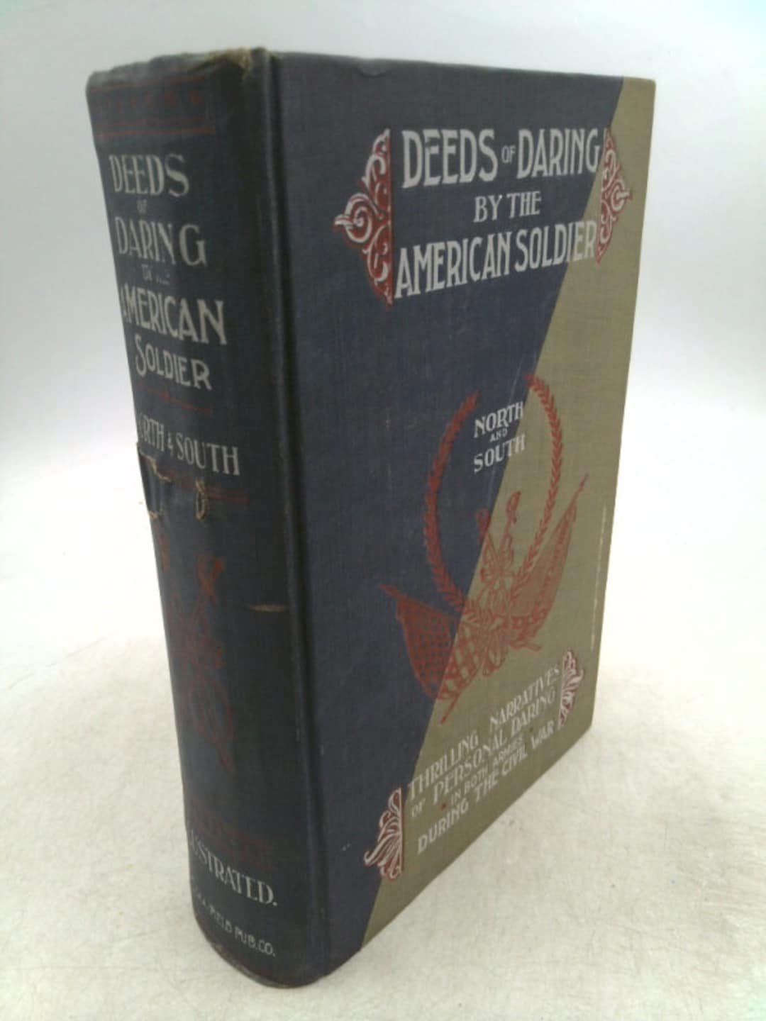 Deeds of Daring by the American Soldier, North and South by D.M. Kelsey ...