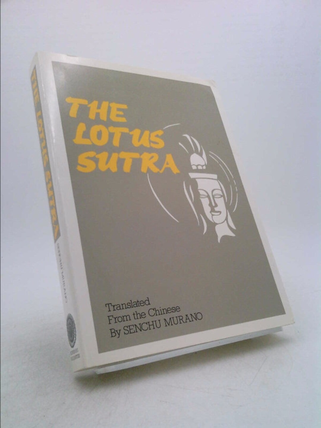 The Lotus Sutra, the Sutra of the Lotus Flower of the Wonderful Dharma ...