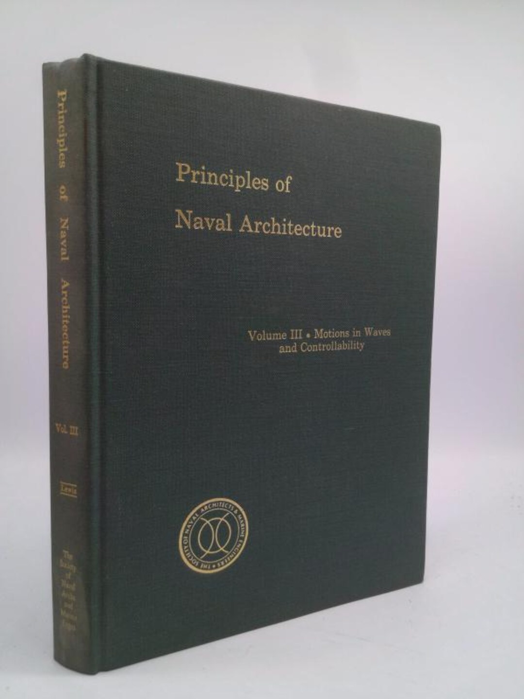 Principles of Naval Architecture Vol. 3: Seakeeping & Controllability ...
