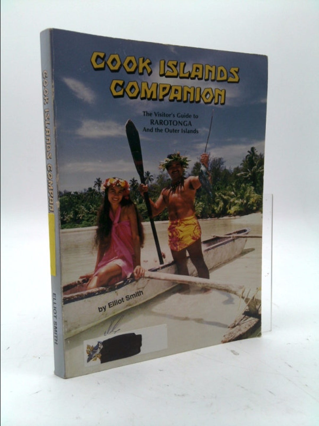 Cook Islands Companion: the Visitor's Guide to Rarotonga and the Outer ...