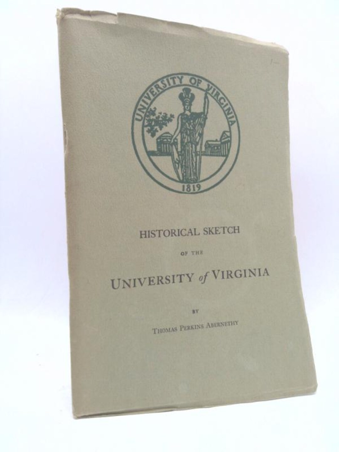 Historical Sketch of the University of Virginia by Thomas Perkins ...