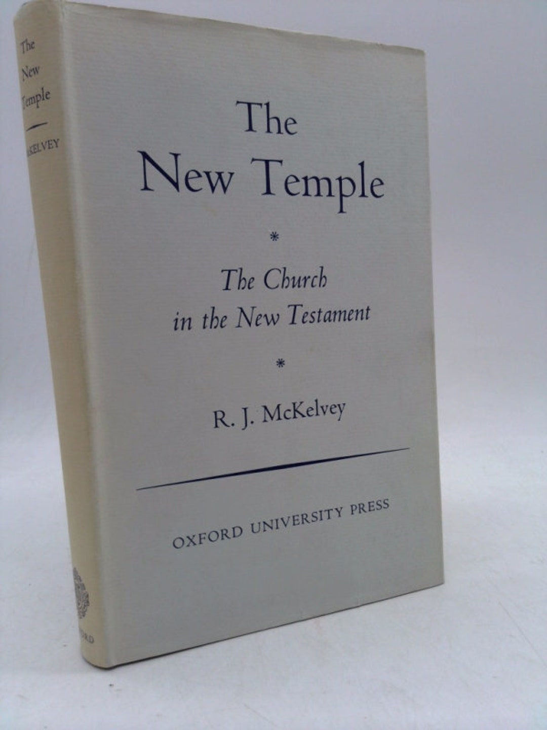 The New Temple: the Church in the New Testament oxford Theological ...