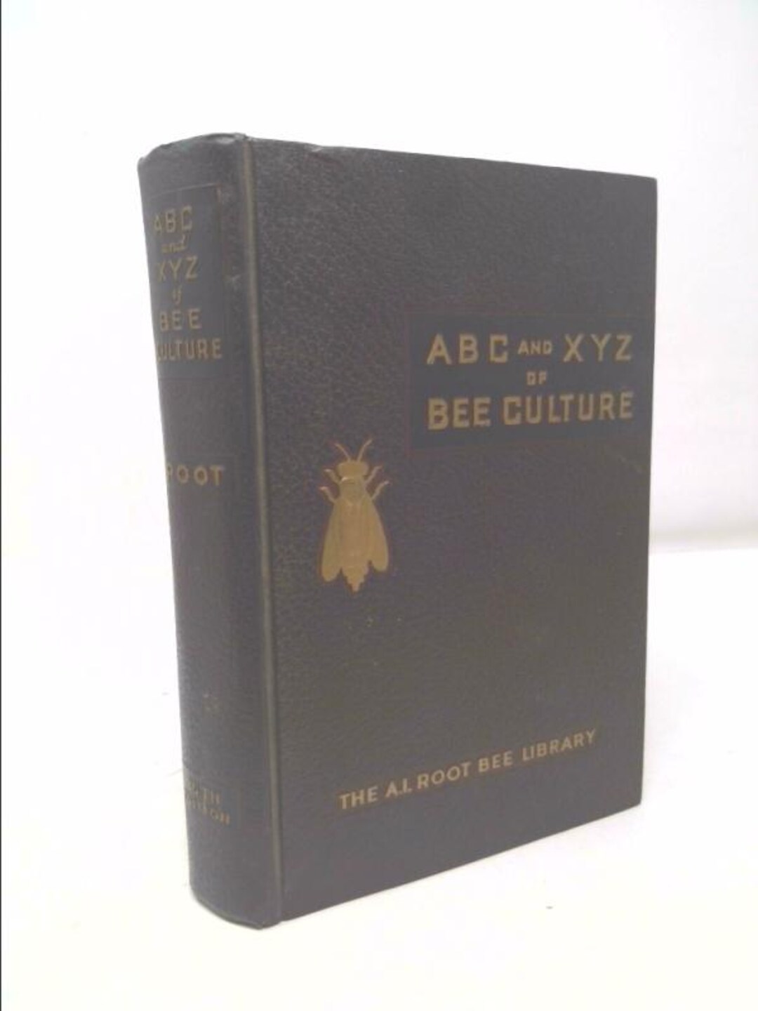 The Abc and Xyz of Bee Culture: an Encyclopedia Pertaining to ...