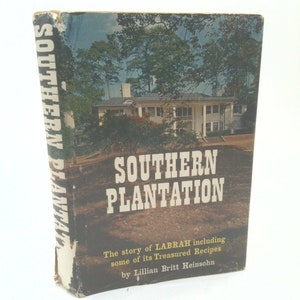 Southern Plantation: the Story of Labrah Including Some of Its ...