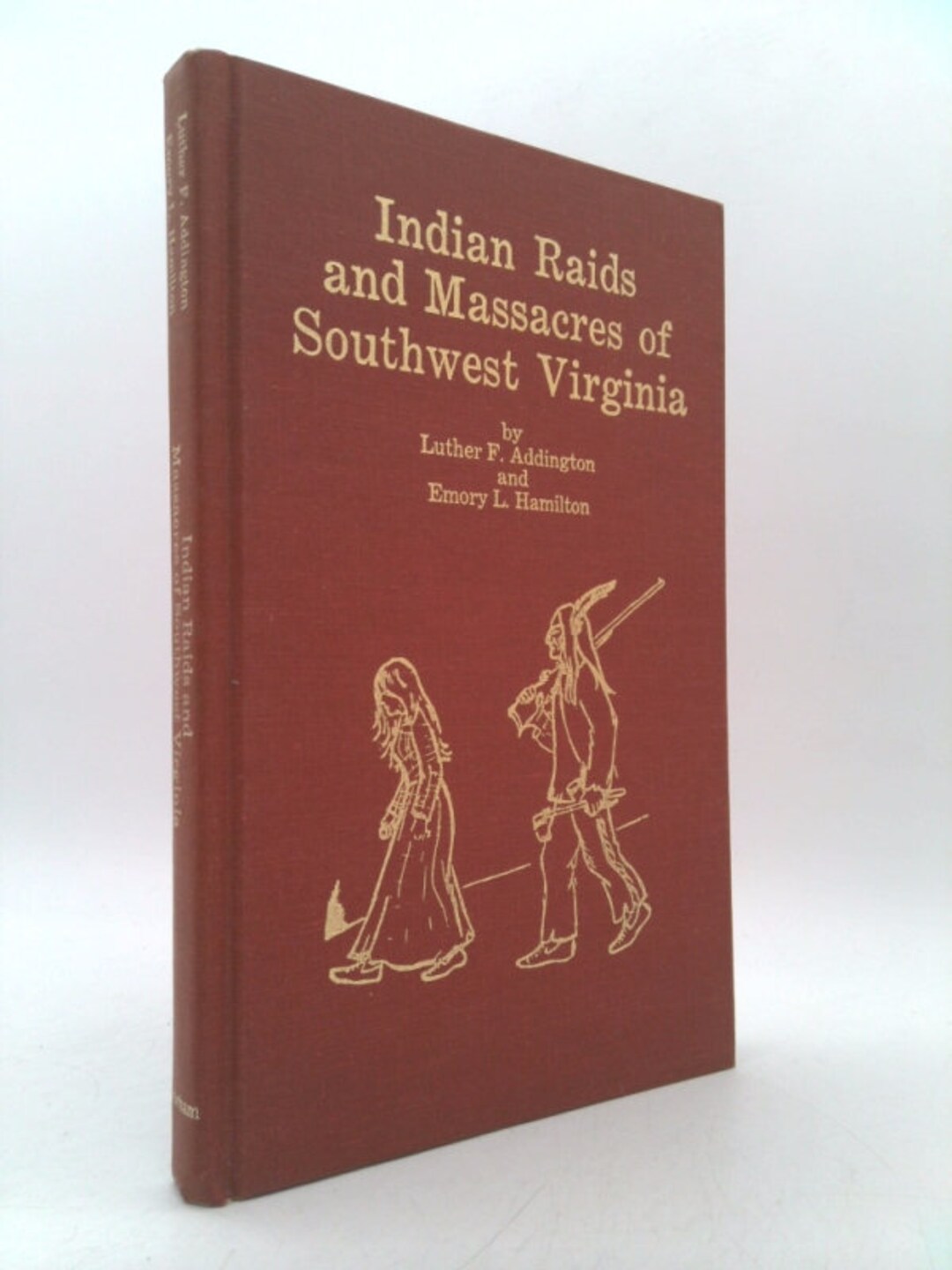 Indian Raids and Massacres of Southwest Virginia by Luther F. and Emory ...