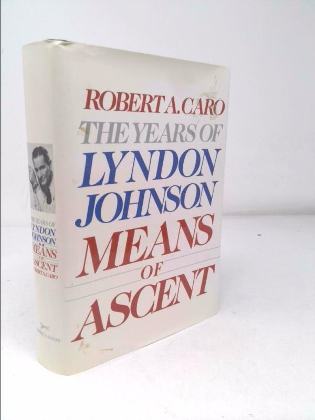 Means of Ascent: the Years of Lyndon Johnson Ii by Robert A. Caro - Etsy